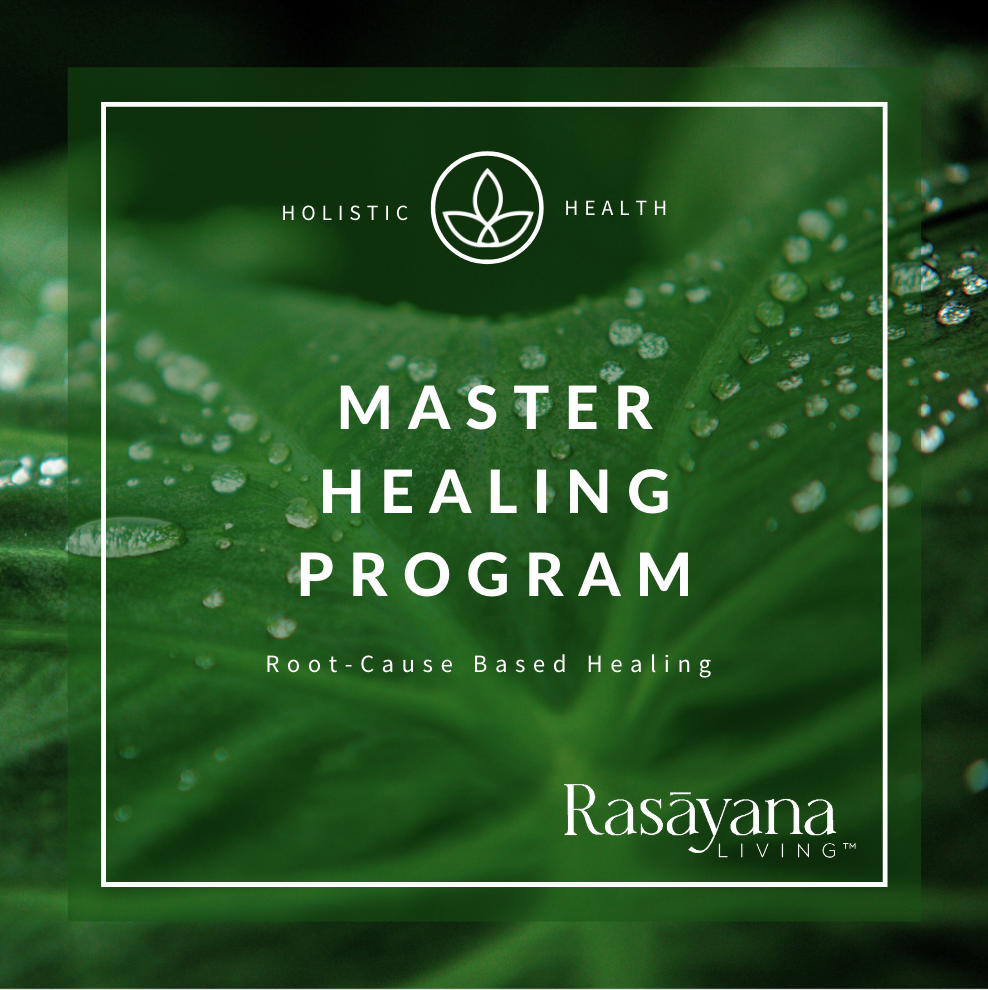 Master Healing Program (PERSONALIZED COACHING PROGRAM) – Rasayana Living